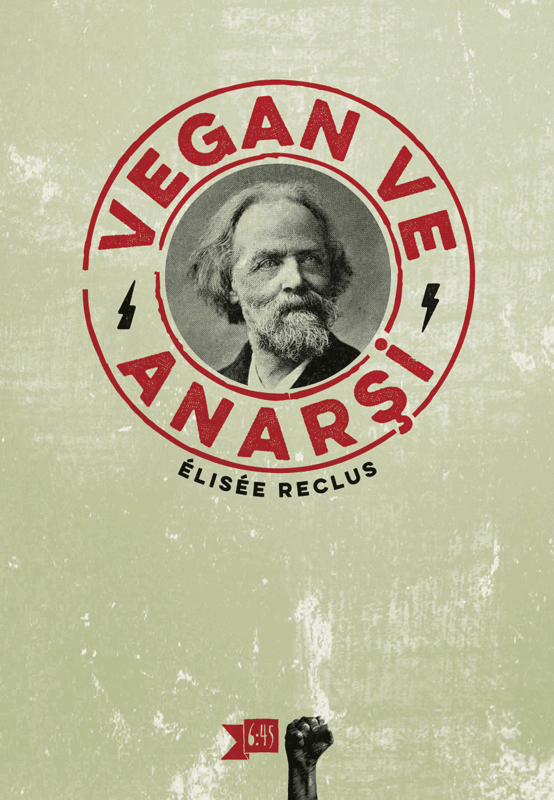 Vegan ve Anarşi, Élisée Reclus - 645 Dükkan
